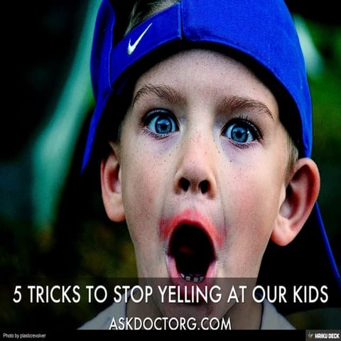 5 Tricks to stop yelling at our kids | PDF