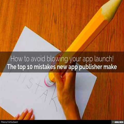 10 common mistakes that will blow your app launch (and how to avoid ...