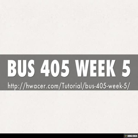 BUS 405 WEEK 5 | PDF