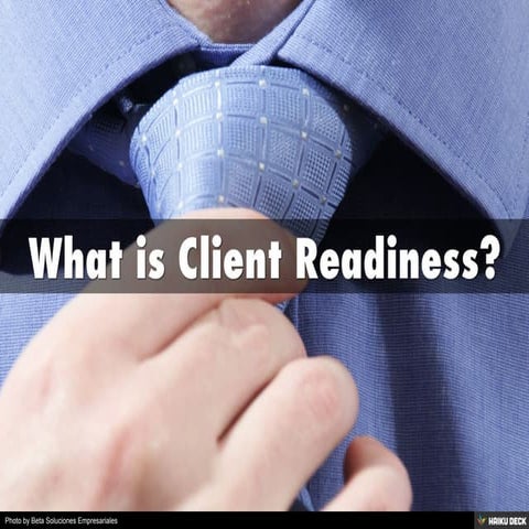 So What is Client Readiness? | PDF