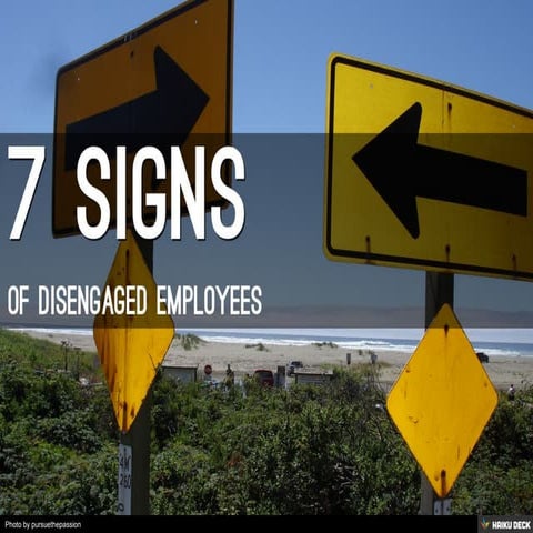 7 Signs of Disengaged Employees | PDF | Photography | Arts and Crafts
