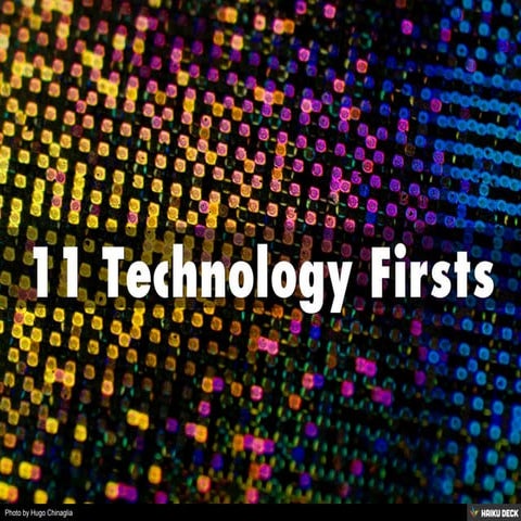 11 Technology Firsts | PPT