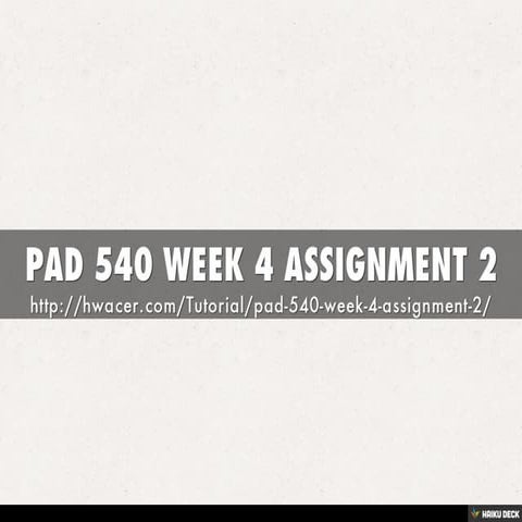 PAD 540 WEEK 4 ASSIGNMENT 2 | PPT