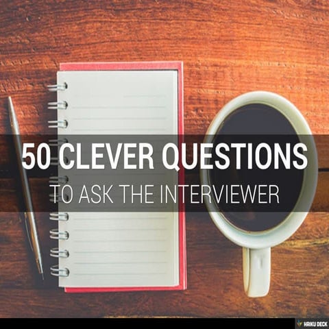 50 clever questions to ask the interviewer | PDF