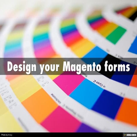 Design your Magento forms | PDF