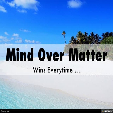 Mind Over Matter | PPT