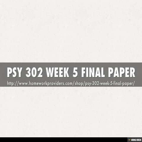 PSY 302 WEEK 5 FINAL PAPER | PDF