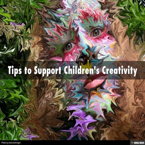 Tips to Support Children's Creativity | PDF