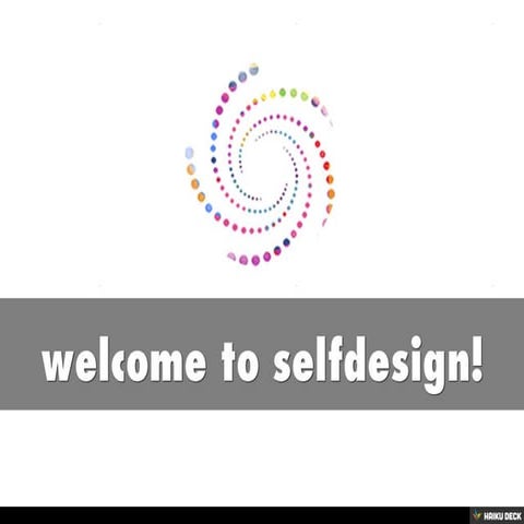 welcome to selfdesign! | PPT