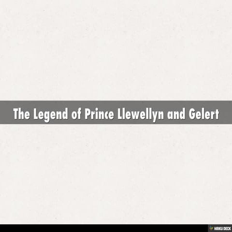 The Legend of Prince Llewellyn and Gelert | PDF