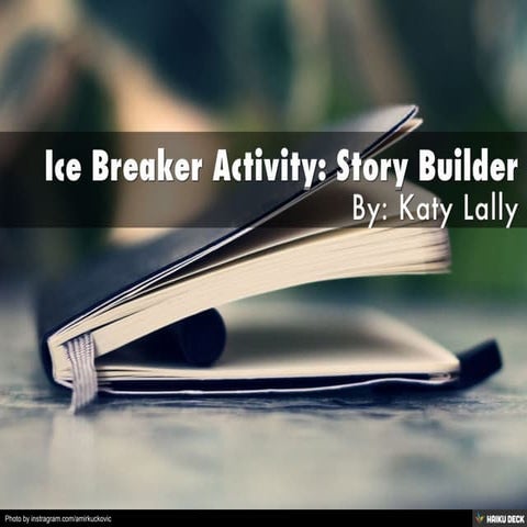 Ice Breaker Activity: Story Builder | PDF