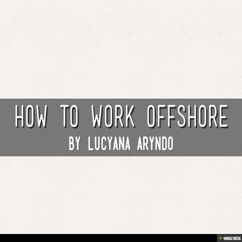 HOW TO WORK OFFSHORE | PPT
