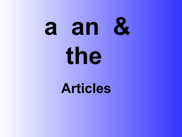 A an-the ppt. | PPT