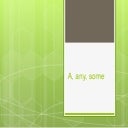 a-any-some.pptx