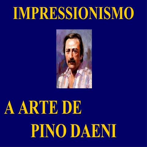 A Arte de Pino Daeni | PPS