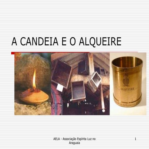 a-candeia-e-o-alqueire.ppt