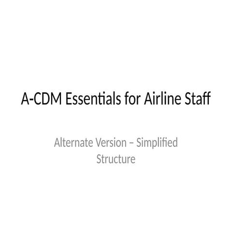 A-CDM_Alternate_Training_Deck_For_Aviation | PPTX