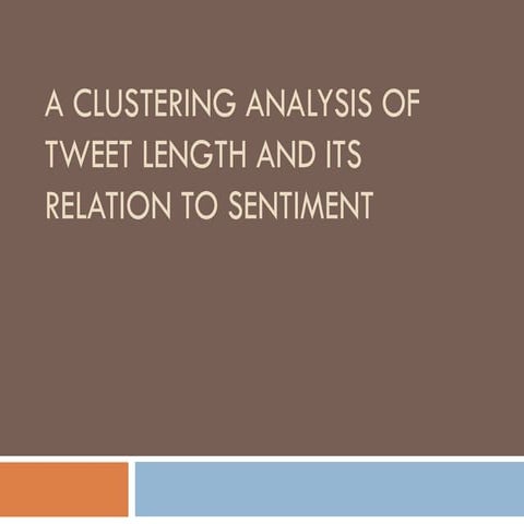 A Clustering Analysis of Tweet Length and its Relation to Sentiment ...