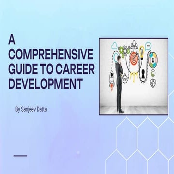 A Comprehensive Guide to Career Development | PPTX