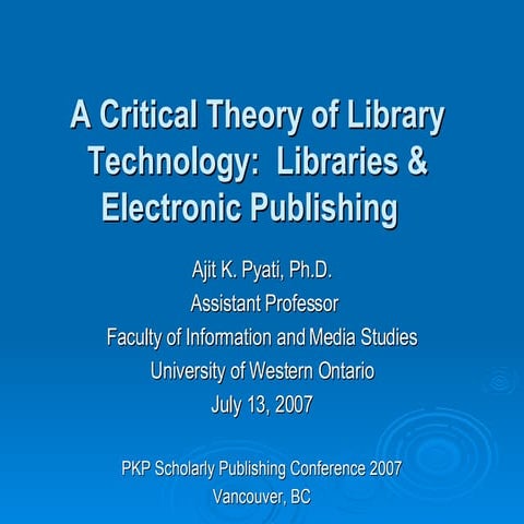 A Critical Theory of Library Technology: Libraries & Electronic ...
