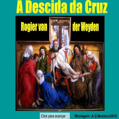 A descida-da-cruz-van der weyde | PPS