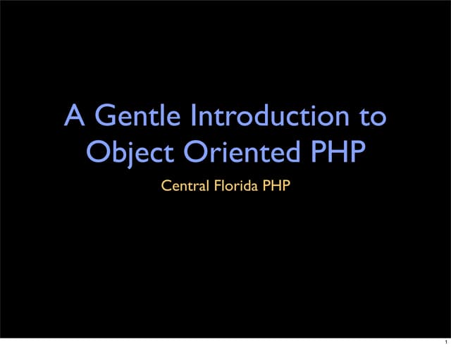 A Gentle Introduction To Object Oriented Php | PPT A Gentle Introduction To Object Oriented Php | PPT
