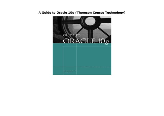 A Guide To Oracle 10g Thomson Course Technology Ppt