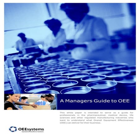 A Manager's Guide to OEE (Overall Equipment Effectiveness) | PDF