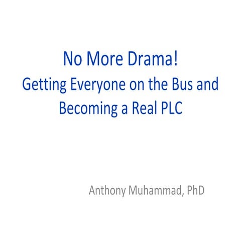 No More Drama! Getting Everyone on the Bus and Becoming a Real PLC ...