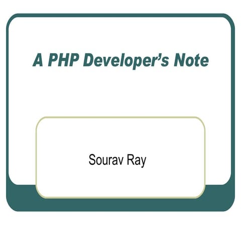 A PHP Developer’s Note | PPT