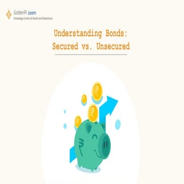 Understanding Bonds: Secured vs. Unsecured | PPTX