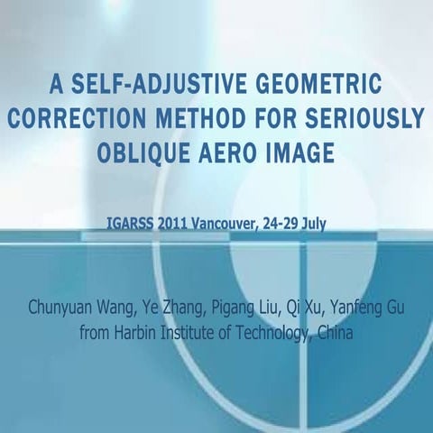 A SELF-ADJUSTIVE GEOMETRIC CORRECTION METHOD FOR SERIOUSLY OBLIQUE AERO ...