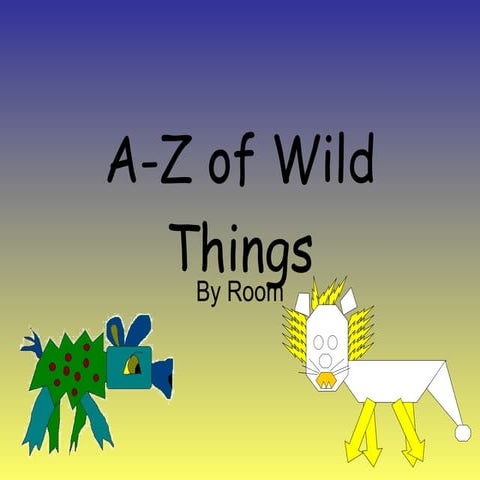 A Z Of Wild Things | PPT | Africa Travel | Travel Locations