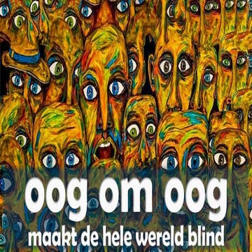 Oog om oog maakt de hele wereld blind (Ten Bos - A07 2023) | PPTX