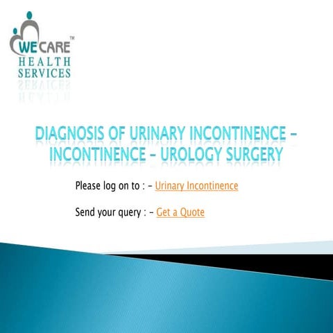 Diagnosis of Urinary Incontinence - Incontinence – Urology Surgery | PPTX