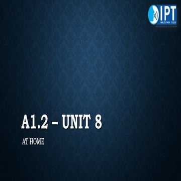 A1.2 unit 8 - at home | PPTX