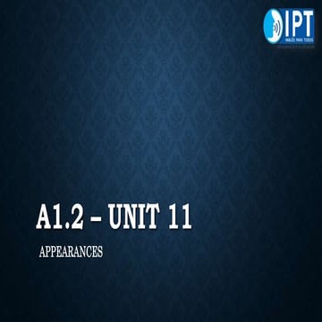 A1.2 unit 11 - appearances | PPTX