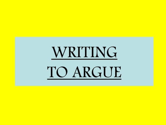 Writing to Argue | PPTX