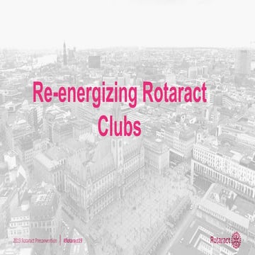 Re-energizing Rotaract Clubs | PPT