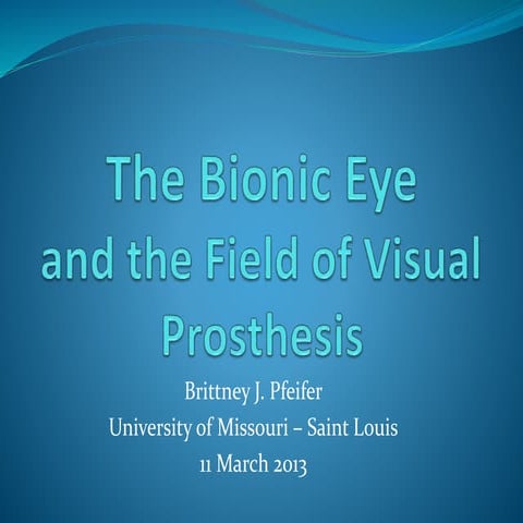 Artificial Implants and the Field of Visual Prosthesis | PPTX