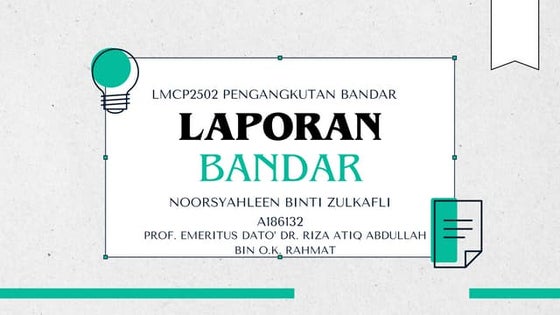 Tugasan laporan bandar anda (a167765) | PPTX