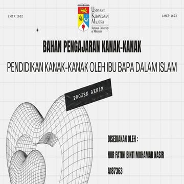 A187363 PROJEK AKHIR LMCP1602 PENDIDIKAN KANAK-KANAK OLEH IBU BAPA DALAM ISLAM.pdf