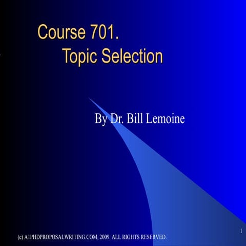 A1PHD Course & Workshop 701. Topic Selection. | PPT