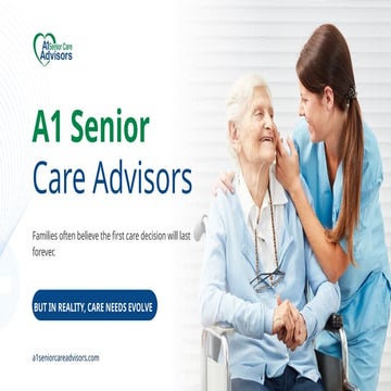 When Senior Care Needs Change, The Right Guidance Matters | PPTX