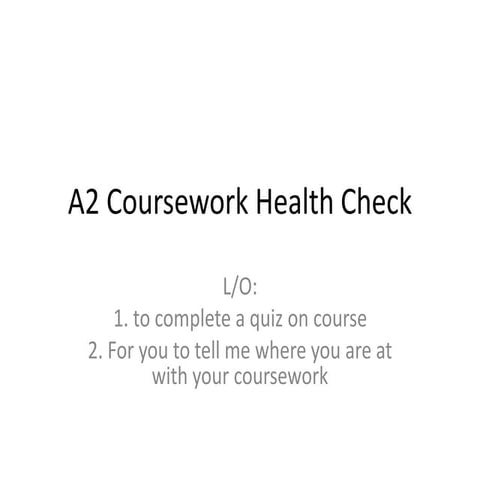 A2 coursework health check | PPT