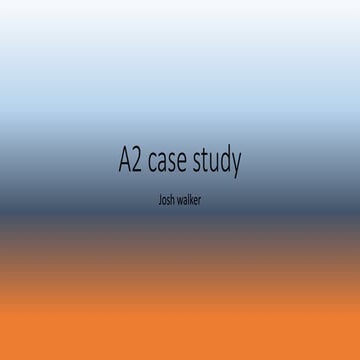 A2 case studies | PPTX