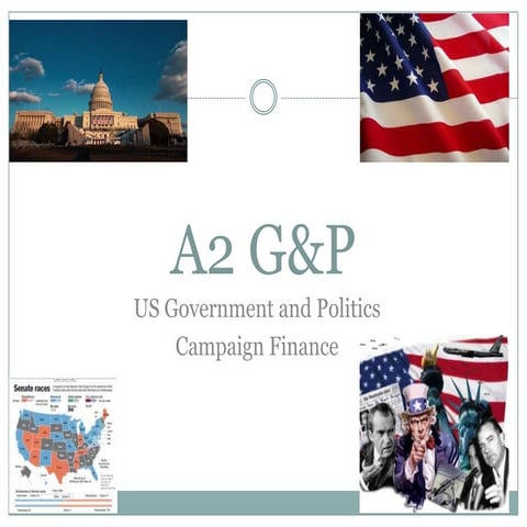 A2 G&P campaign finance | PPTX | Civic affairs | Politics