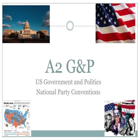 A2 G&P national party conventions | PPTX