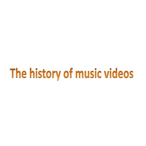 The history of music videos | PPTX