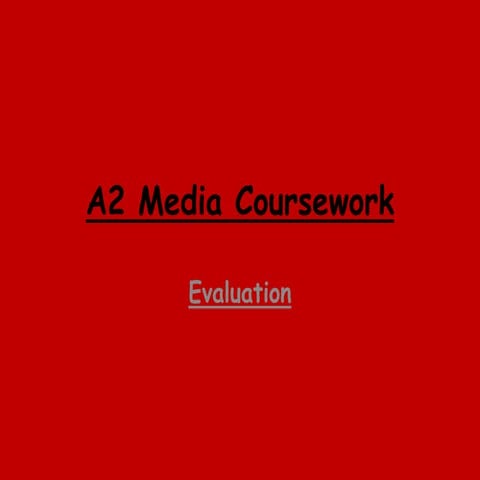 A2 media coursework evaluation | PPT